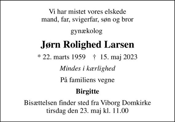 Jørn Kjærgaard Rolighed Larsen | Dødsannoncer i Danmark